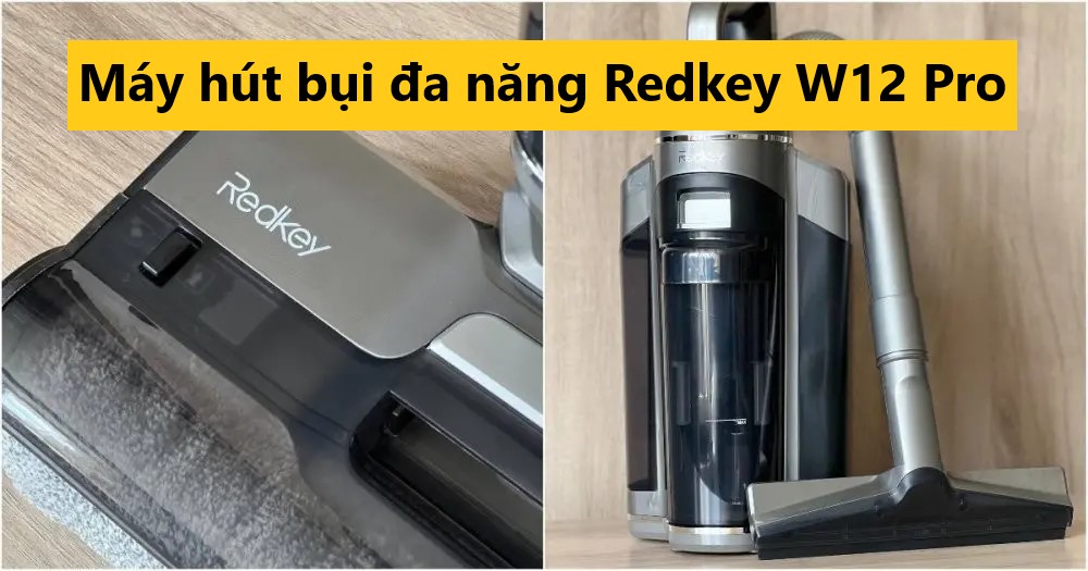 Tìm hiểu máy hút bụi không dây đa năng Redkey W12 Pro